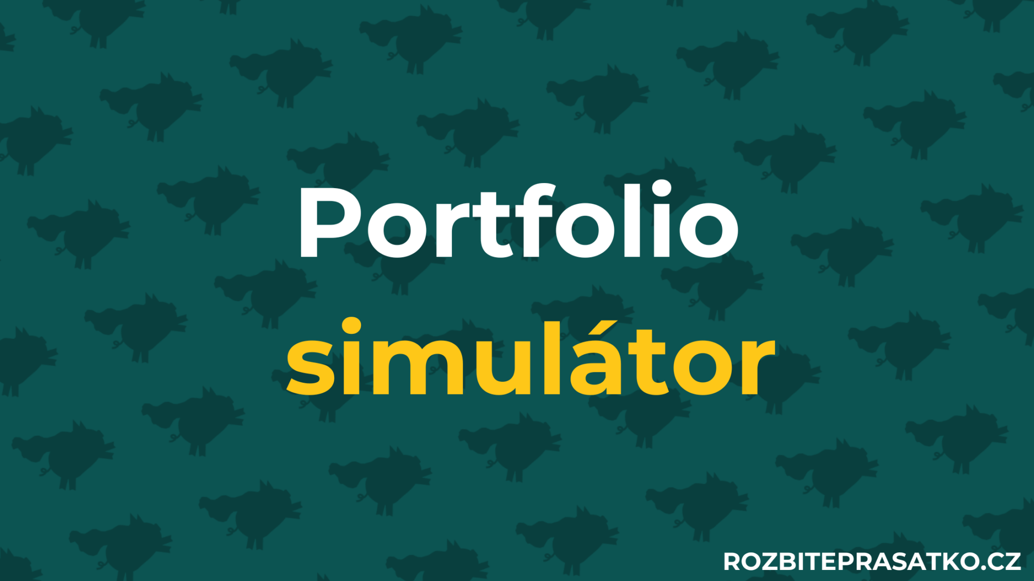 Portfolio simulátor - nový nástroj pro srovnávání portfolií je tady!